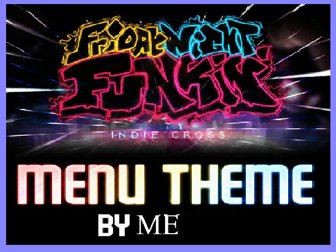 Friday Night Funkin': Indie Cross - Menu Theme | Codekitten.vn
